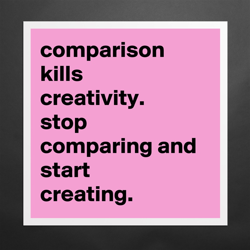 5 Reasons Why Not To Compare Yourself to Others